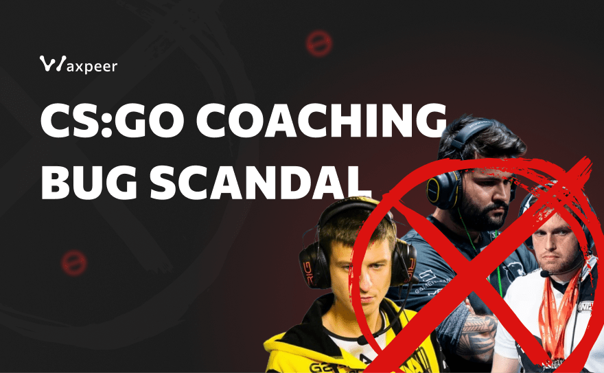 The Dark Chapter of CS:GO: The Coaching Scandal That Shook the Gaming World