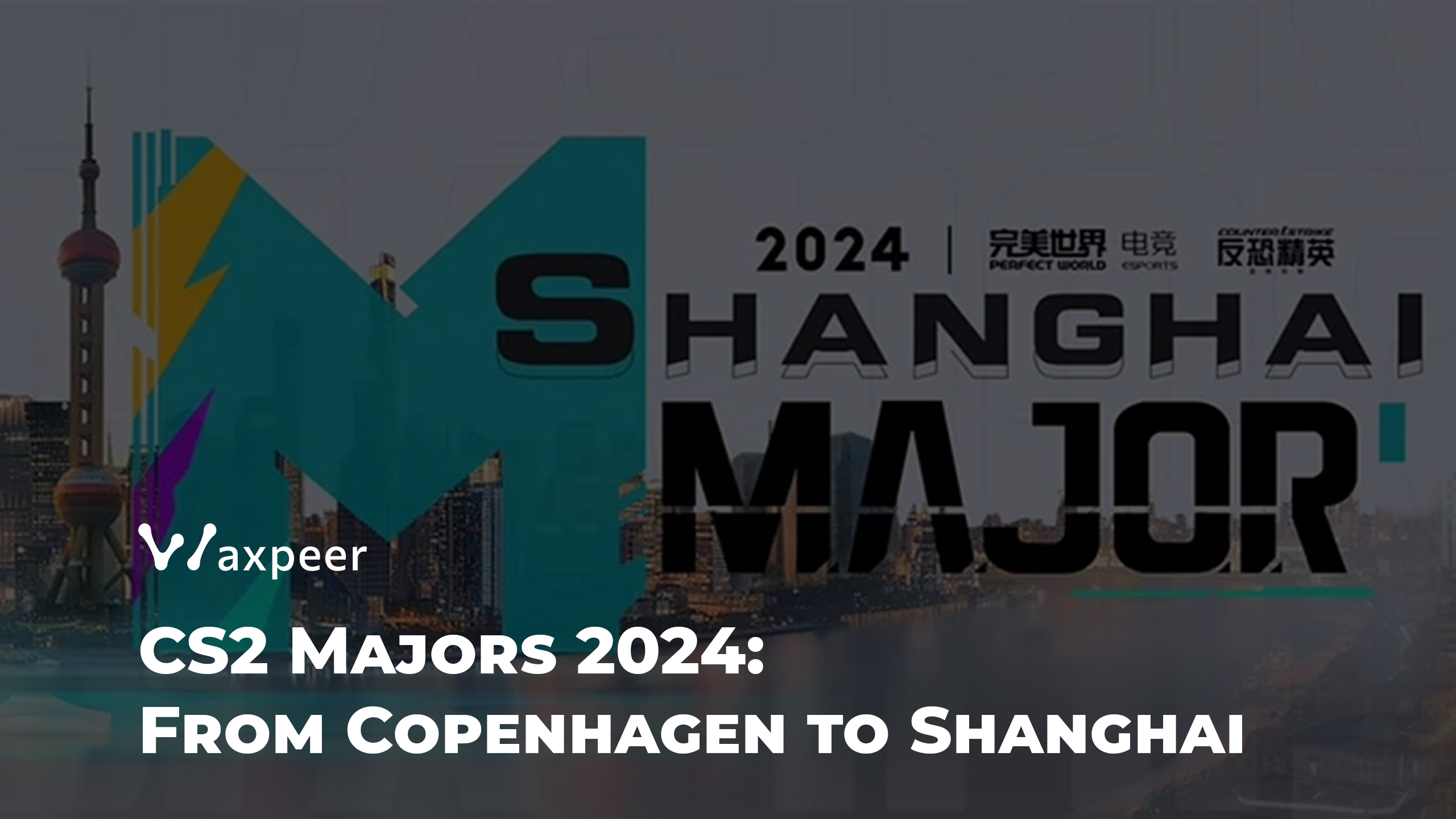 КС2 Мажор 2024: Анонс Perfect World Shanghai Major и обзор PGL Copenhagen