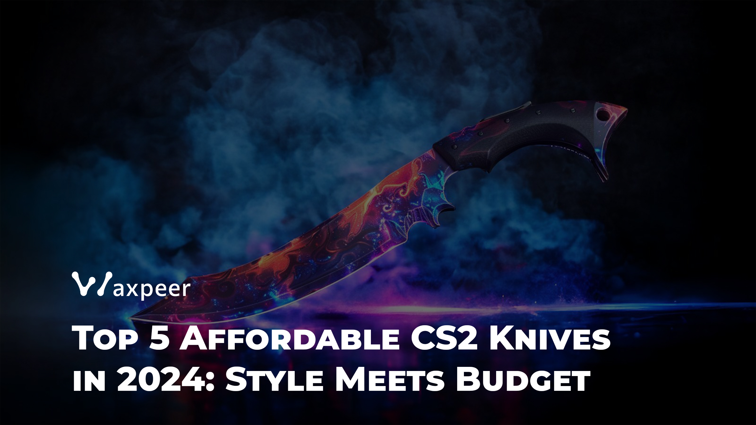 Top 5 Affordable CS2 Knives in 2024